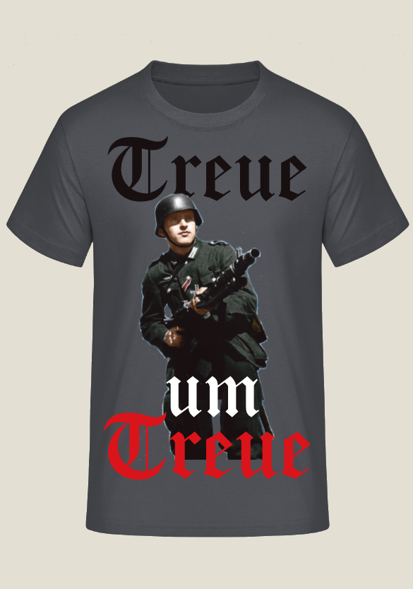 Treue um Treue Wehrmacht Soldat T-Shirt - Wehrmacht1945.de
