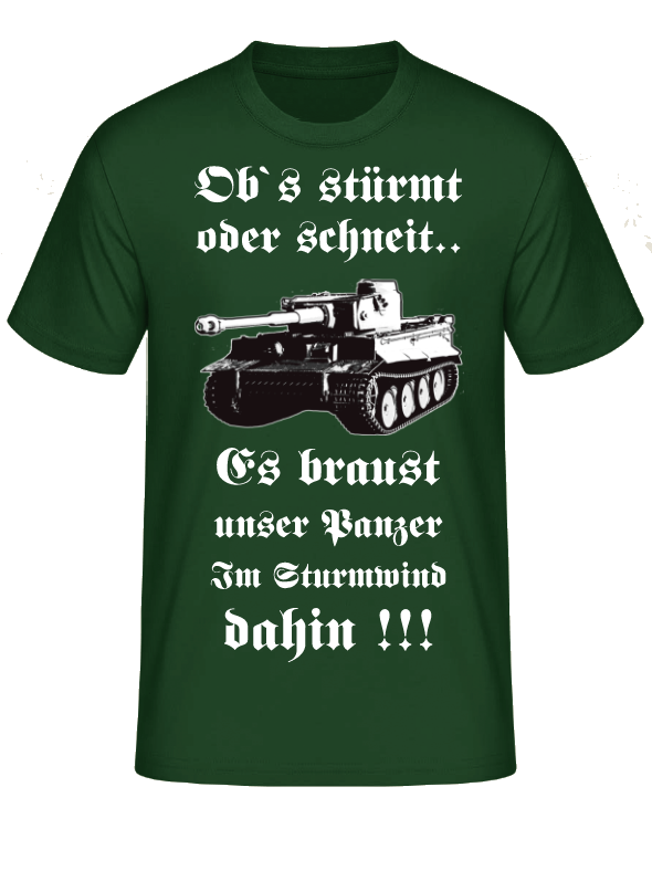Tiger Panzer Panzerlied Obs stürmt oder schneit T-Shirt - Wehrmacht1945.de